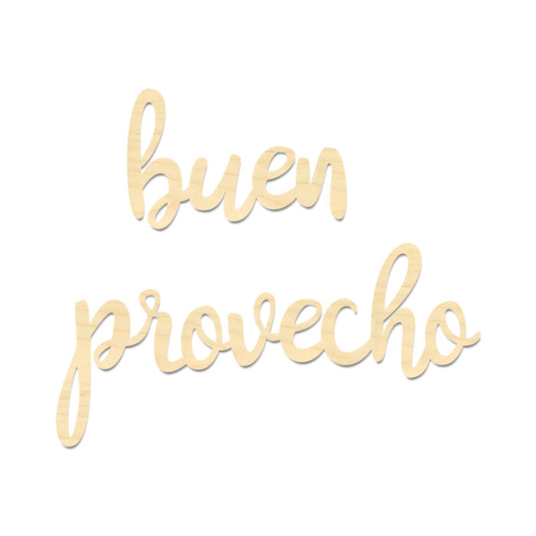 Buen Provecho Sign- Buen Provecho Laser Cut Script Wording- Bon Appetit ...