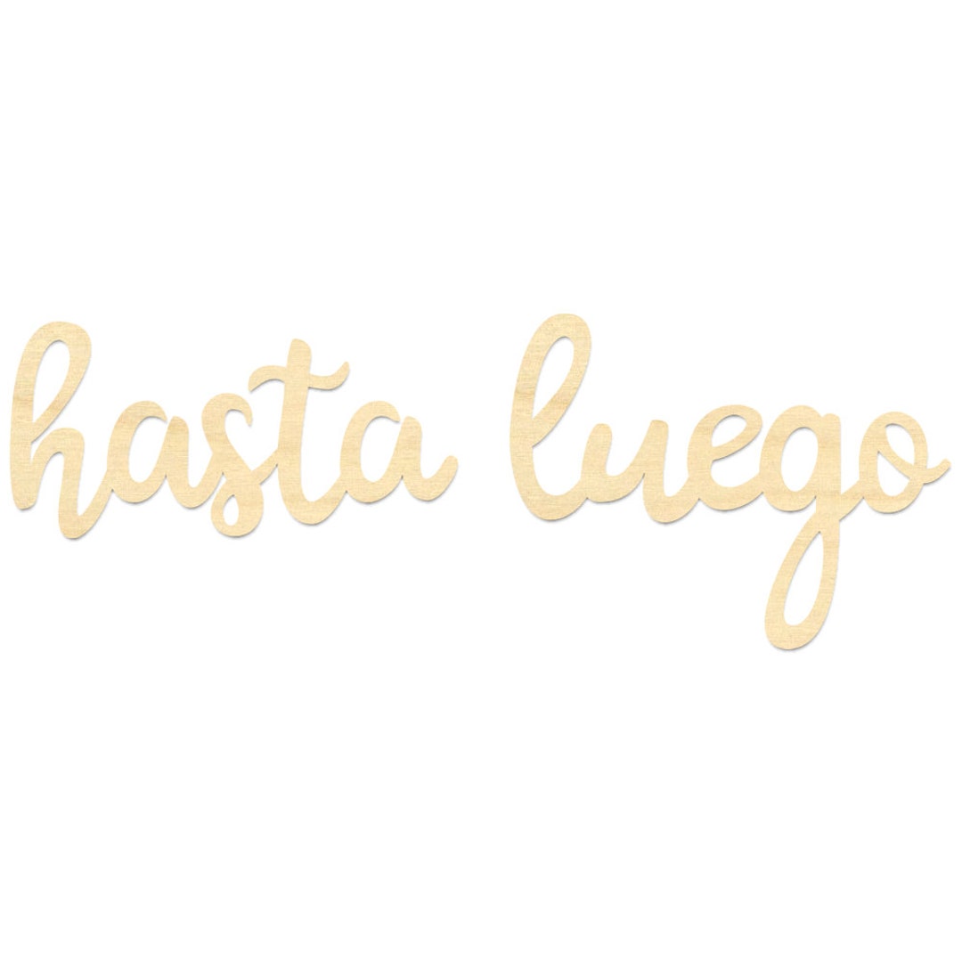 Hasta Luego Sign- Spanish Bye Sign- Goodbye Sign - Etsy