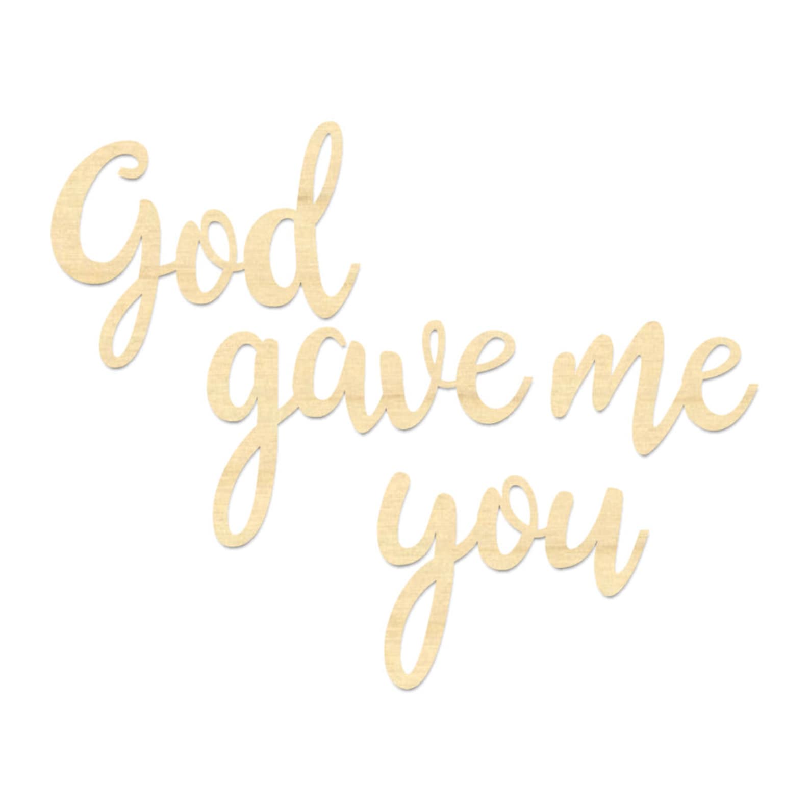 God Gave Me You Sign God Gave Me You Script Wording - Etsy