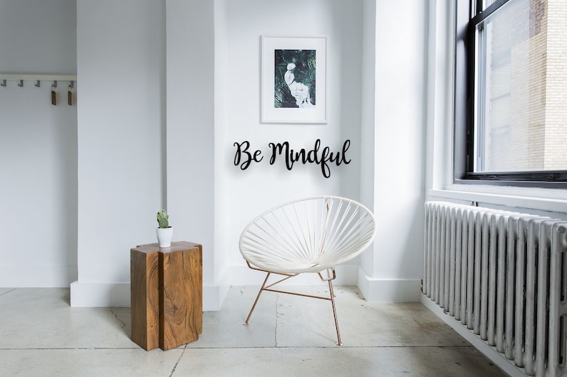 Be Mindful Laser Cut Wording Be Mindful Sign | Etsy