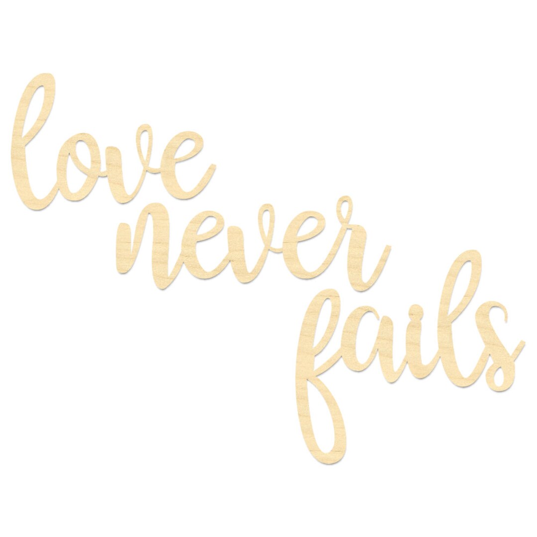 Love Never Fails Sign- Laser Cut Wooden Sign - Etsy