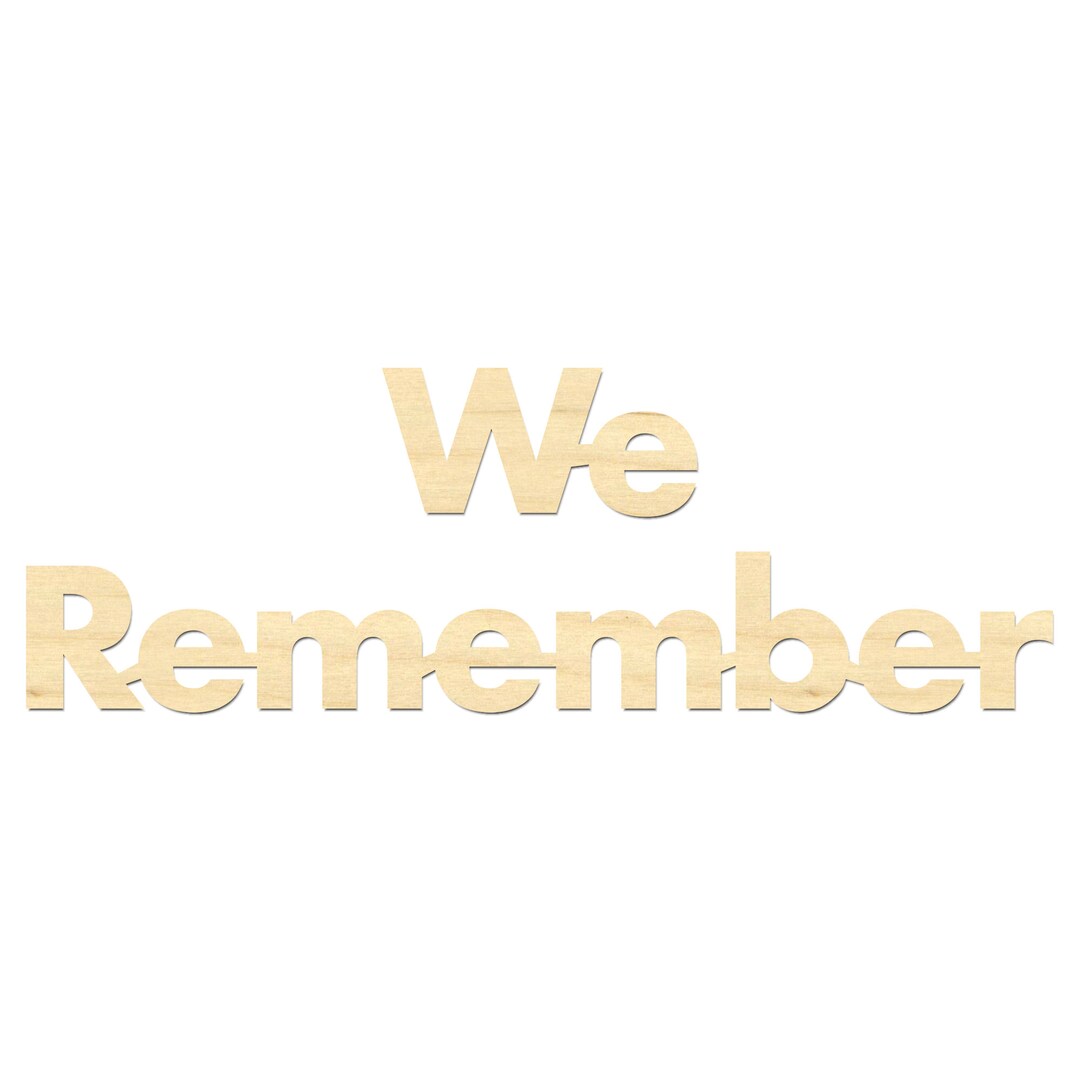 We Remember Sign- Laser Cut We Remember Sign- We Remember - Etsy