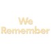 We Remember Sign Laser Cut We Remember Sign We Remember | Etsy