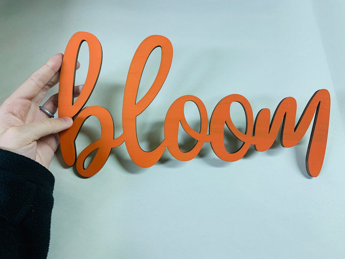 Bloom Sign Bloom Wording Cursive Bloom Wording Wooden Bloom - Etsy