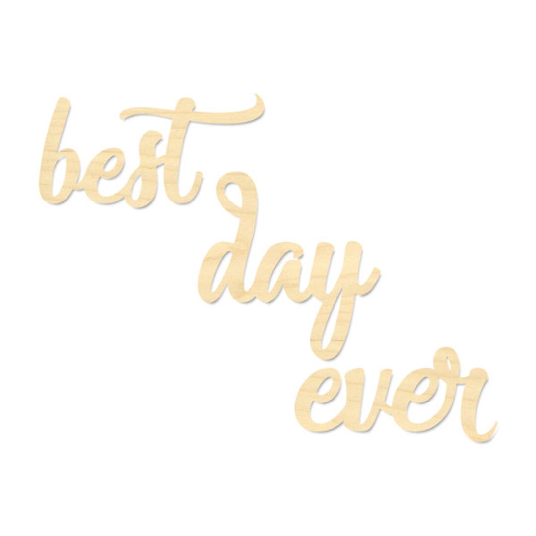 Best Day Ever Best Day Ever Laser Cut Wording Wedding Sign - Etsy