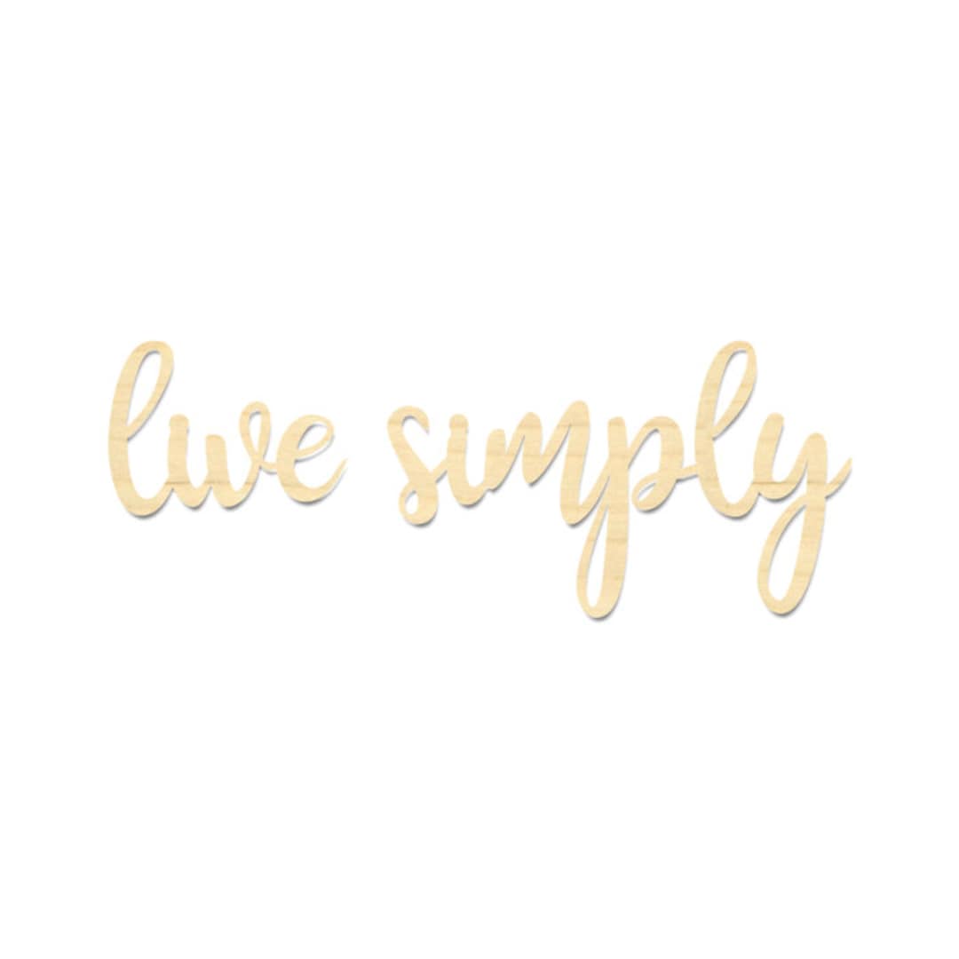 Live Simply Sign- Live Simply Wooden Sign- Live Simply Cut Out Wording ...