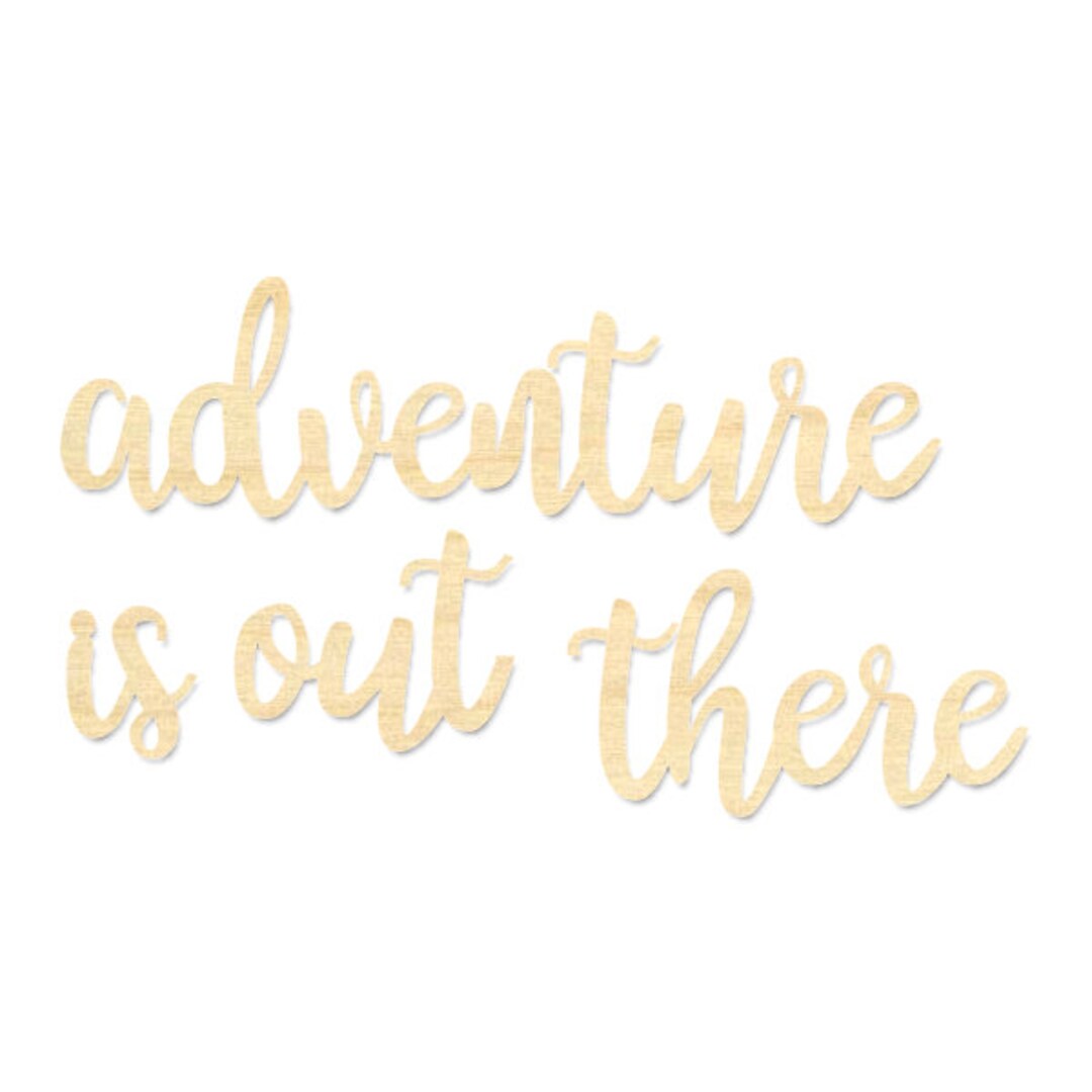 Adventure is Out There Sign Adventure Sign - Etsy