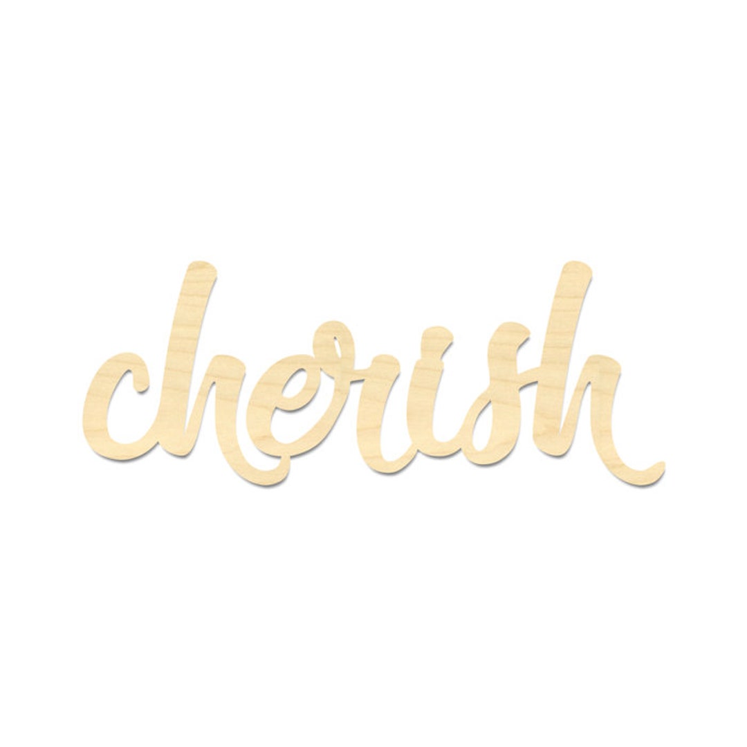 Cherish Sign- Cherish Wall Sign- Cherish Wording Cut Out Sign - Etsy