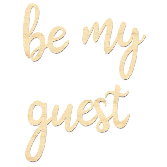Be My Guest Sign Guest Room Sign Be My Guest Wording | Etsy