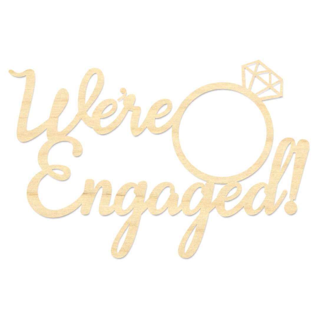We're Engaged Sign- Engagement Ring Sign- Engagement Announcement - Etsy
