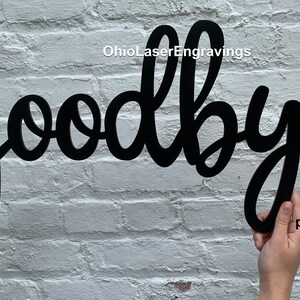 Goodbye Sign- Goodbye Door Sign- Goodbye Cut Out Wording - Etsy