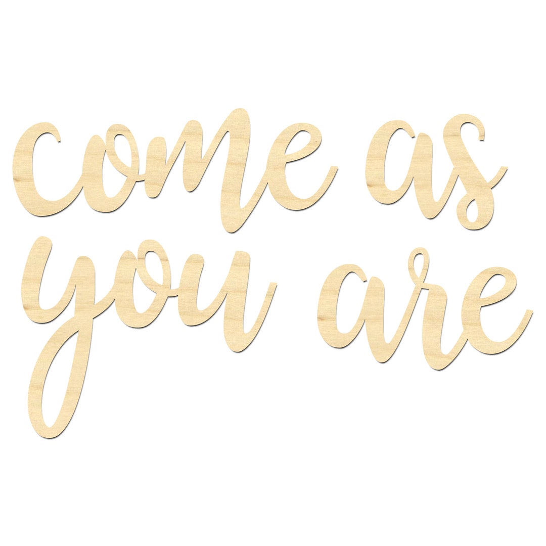 Come as You Are Wording- Come as You Are Sign- Come as You Are - Etsy