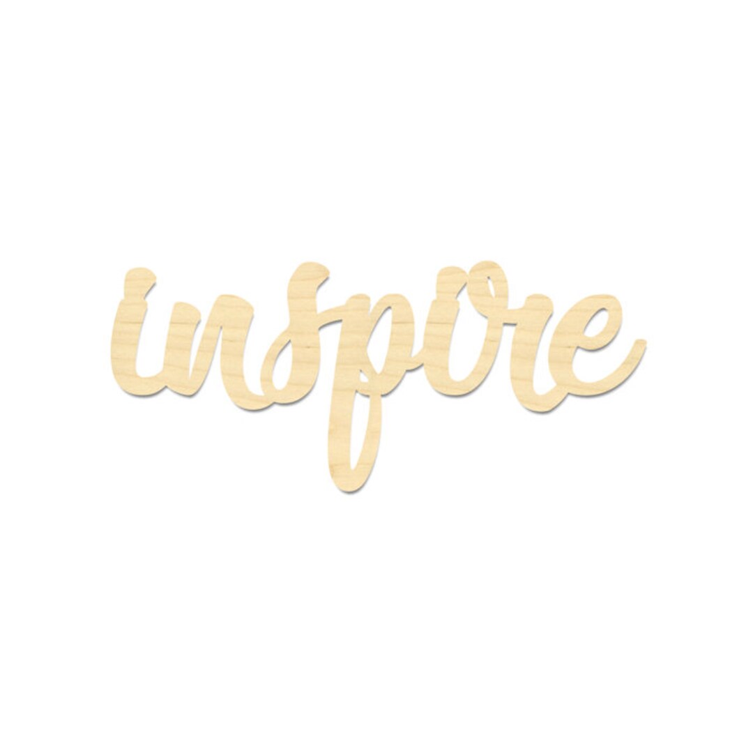 Inspire Sign- Inspire Script Wording Sign- Laser Cut Inspire Wording - Etsy