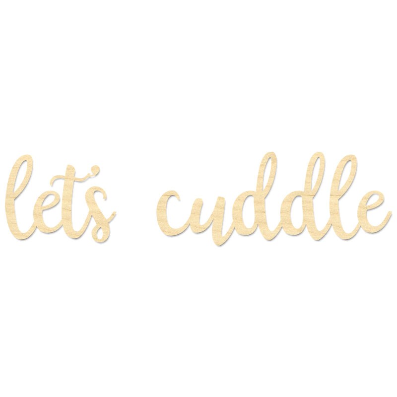 Let's Cuddle Sign-laser Cut Let's Cuddle Wording | Etsy