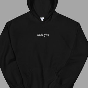 Anti-you Embroidered Hoodie, Unisex, Aesthetic Hoodie, Goth Hoodie - Etsy