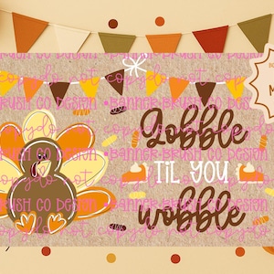Gobble Til You Wobble Banner Template | Editable Canva Banner | 35x60 ...