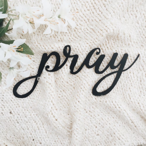 Pray Metal Sign Metal Wall Art Pray Sign Metal Words - Etsy