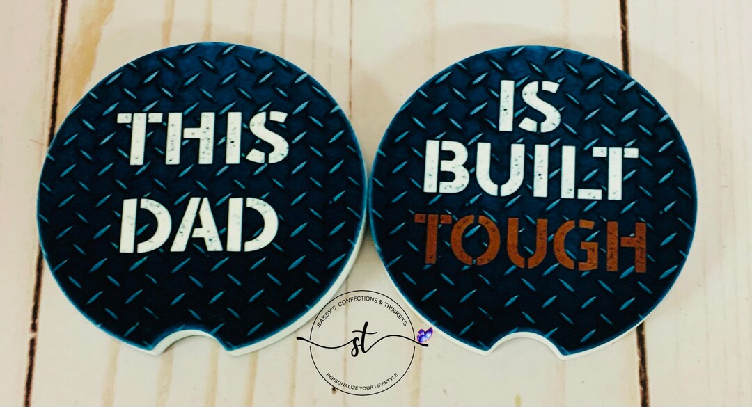 This Dad is Built Tough Car Coasters Fathers Day Gift Anniversary ...