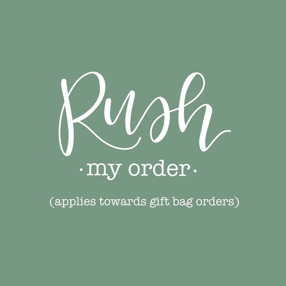 RUSH MY ORDER Gift Bag Orders Only | Etsy