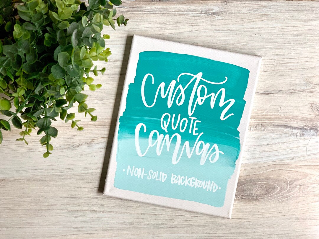 Custom Quote Canvas - Custom Quote Sign, Ombre Sign, Custom Canvas Sign ...