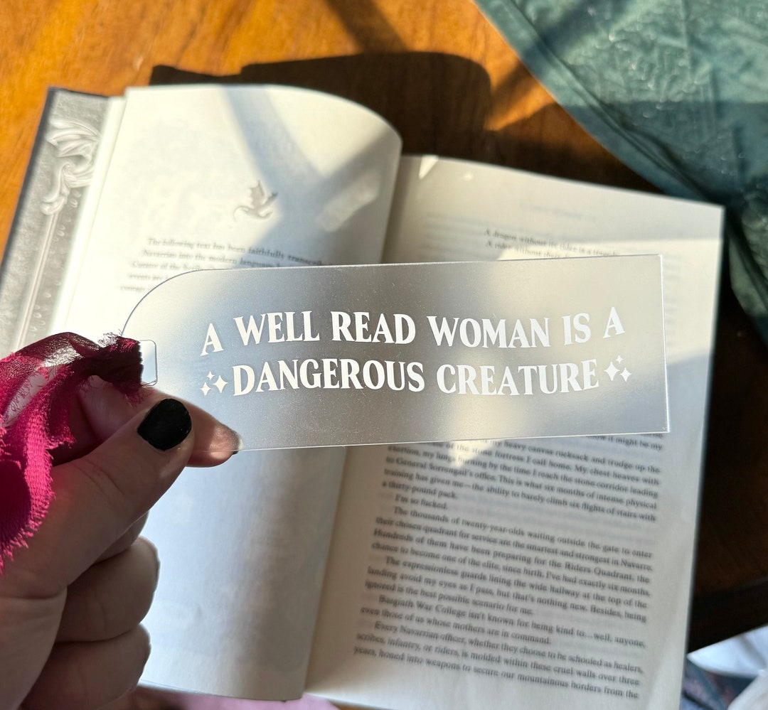 A Well Read Woman is A Dangerous Creature Bookmark - Acrylic Bookmark ...