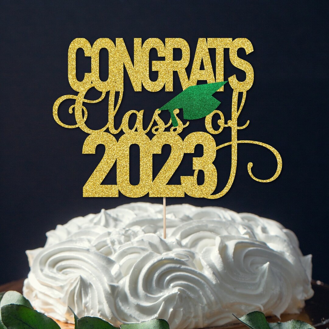 CONGRATS Class of 2023 Graduation Cake Topper Class of 2023 - Etsy