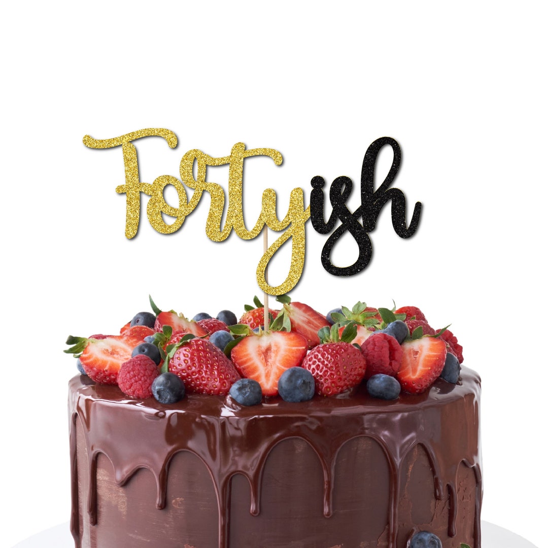 Fortyish Birthday Glitter Cake Topper 40ish Birthday Decor Fortyish ...