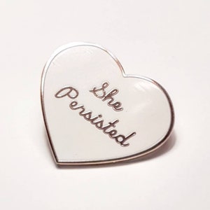 Nevertheless, She Persisted Enamel Pin / Brooch Series 1 - Etsy