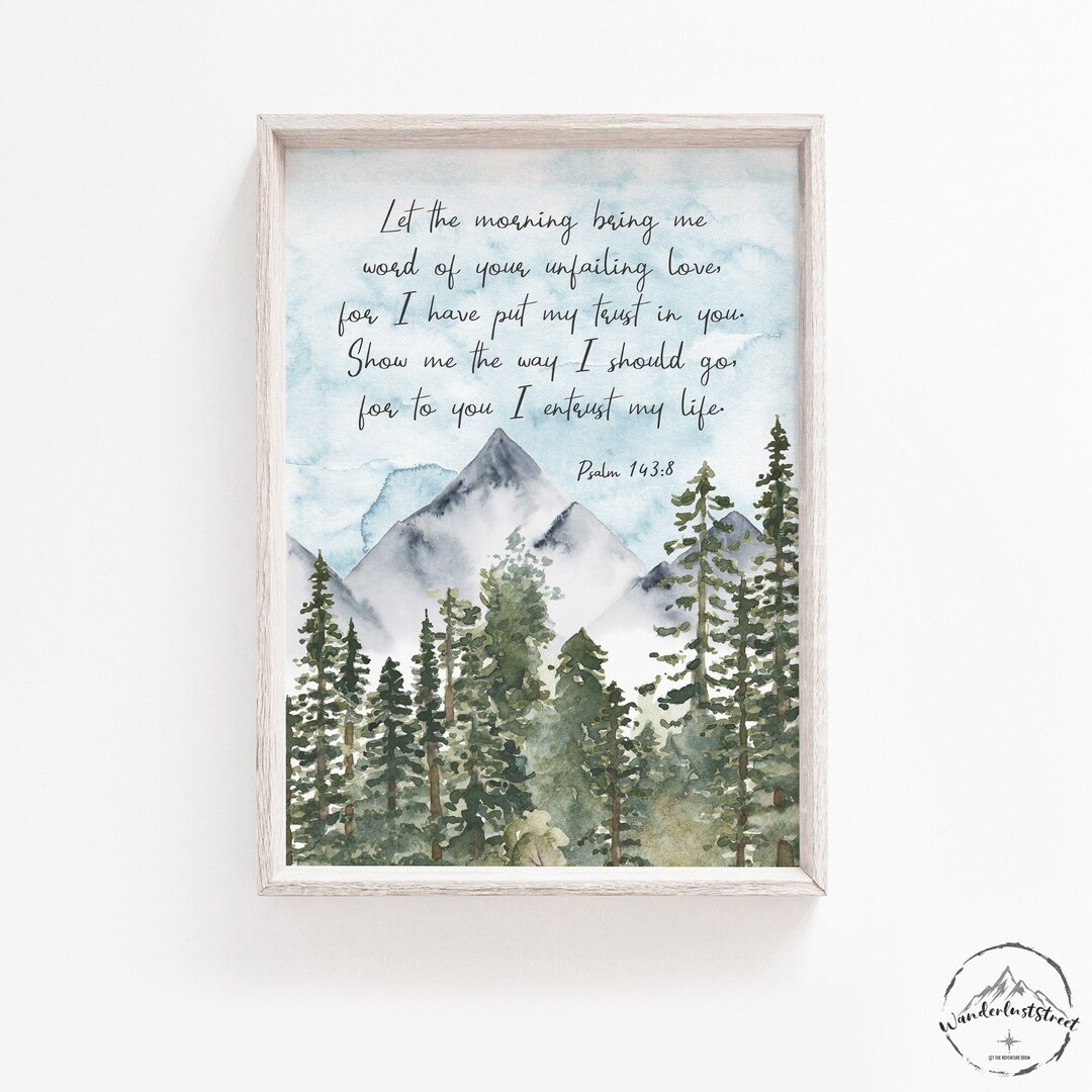 Psalm 143:8 Wall Art, Mountain and Forest Print, DIGITAL DOWNLOAD ...