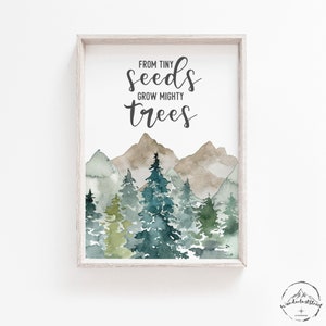 From Tiny Seeds Grow Mighty Trees, Woodland Nursery Wall Art, Mountain ...