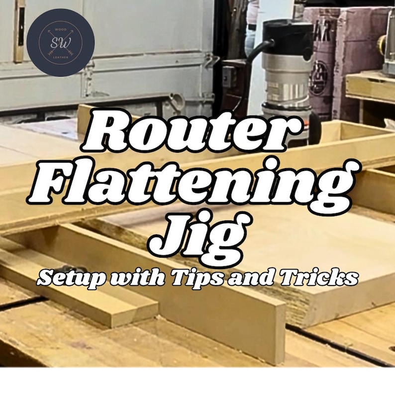 Router Flattening Tips and Tricks - Etsy