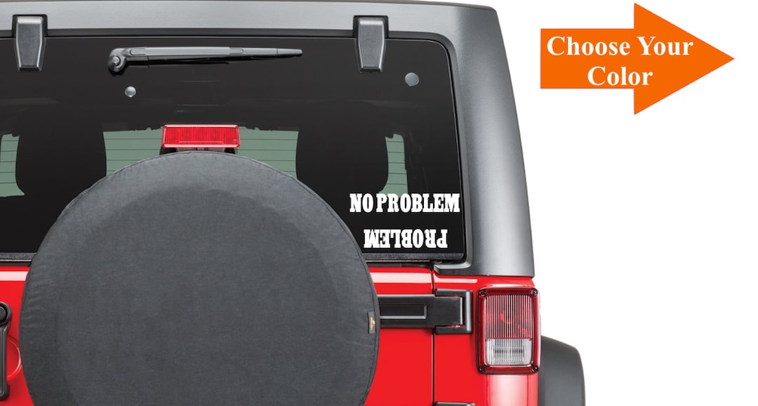 Problem No Problem Decal / Sticker / Jeep / Jeep Sticker / Jeep Decal ...