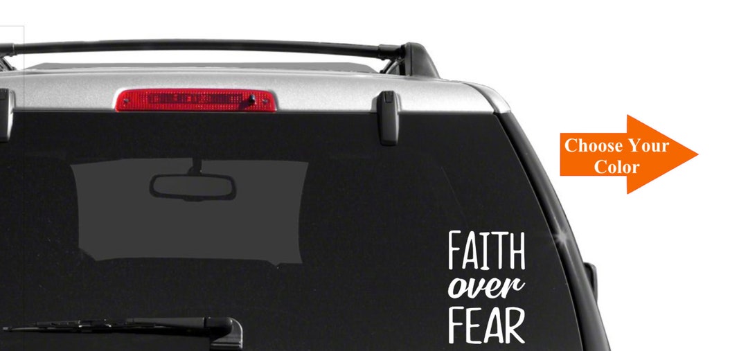 Faith Over Fear Decal/ Faith Over Fear Sticker / Car Decal / Truck ...