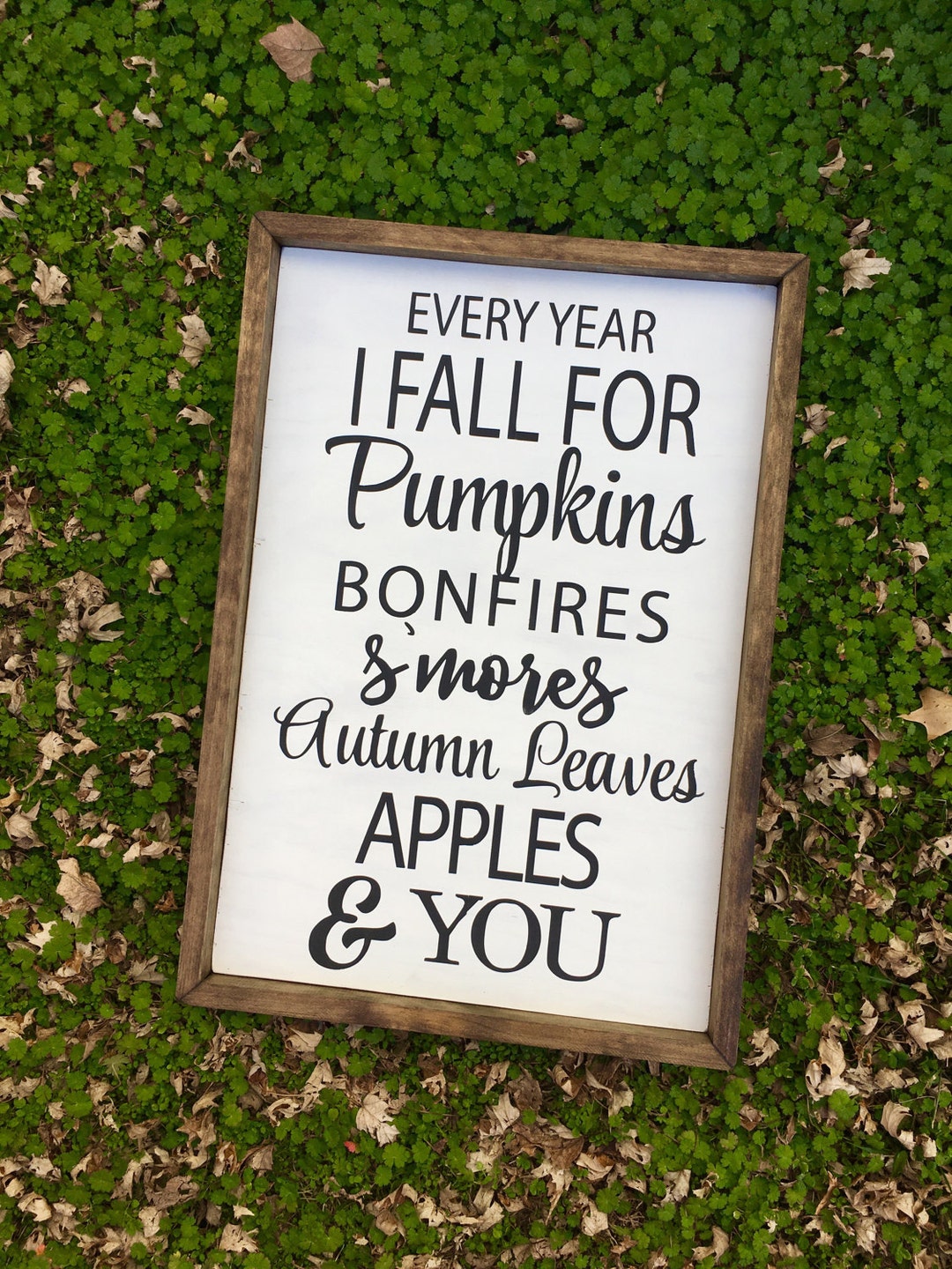 Fall Sign, Every Year I Fall For, Pumpkins Bonfires Smores Sign, Fall ...