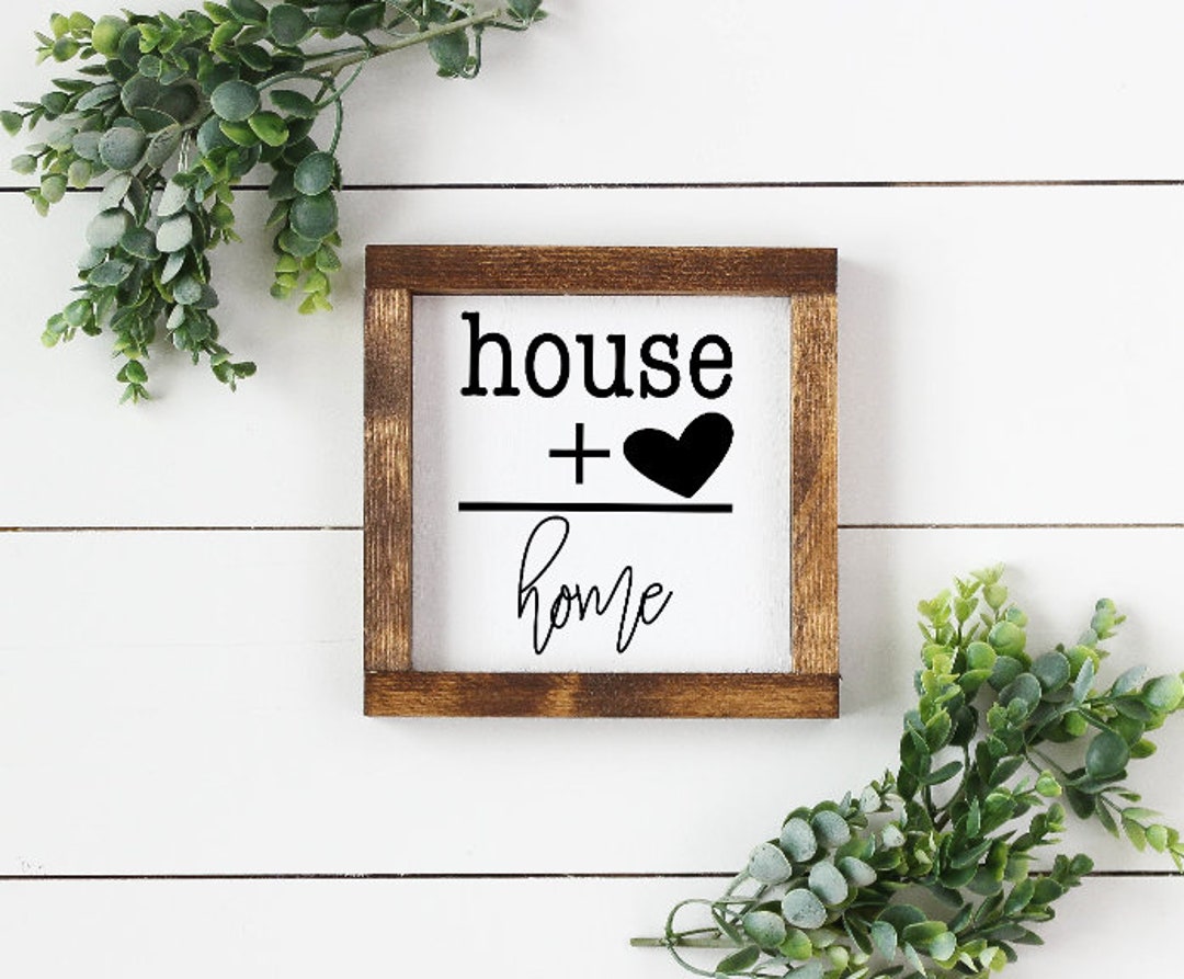 House Plus Love Equals Home, House and Love Sign, Home Sign, Home Decor ...
