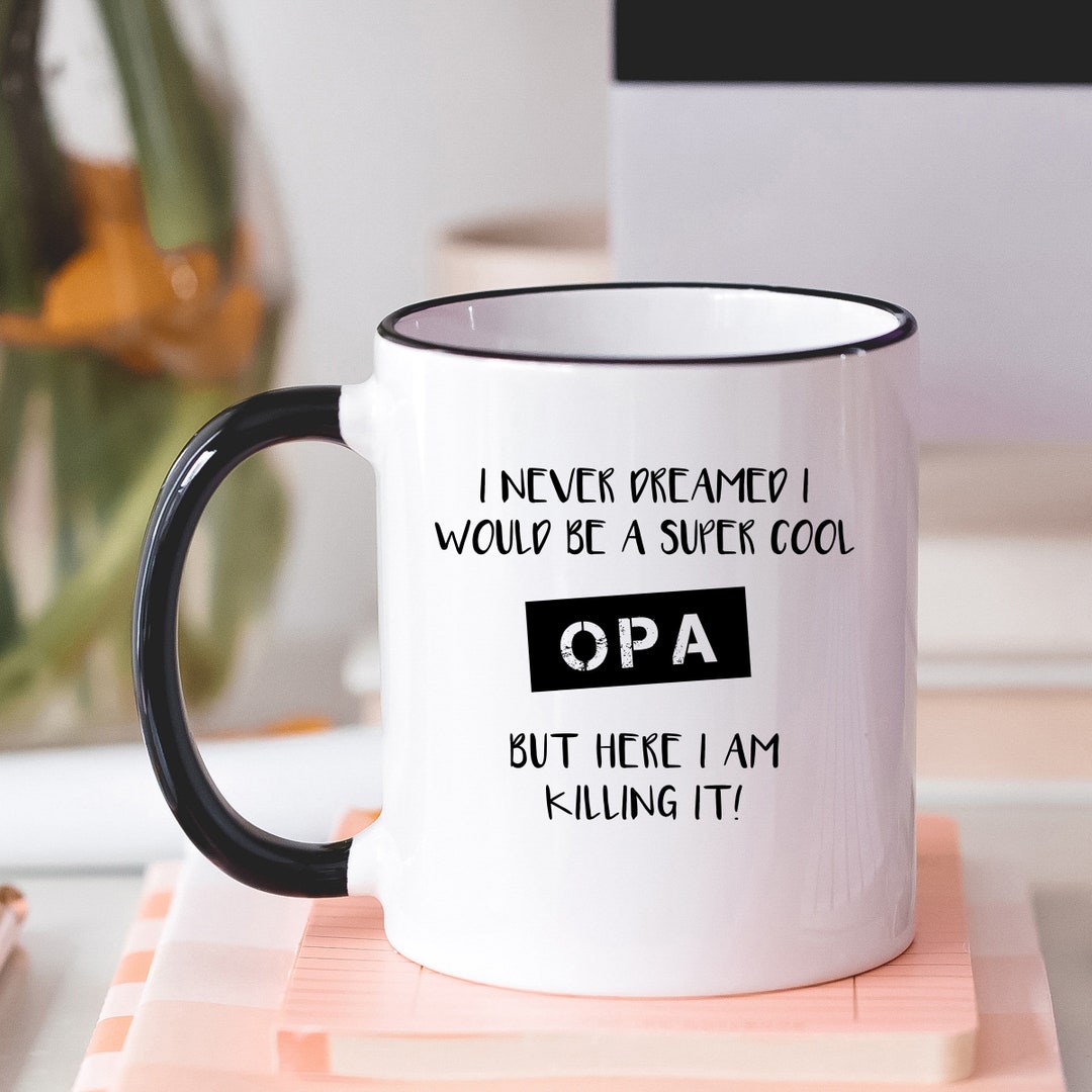 Opa Mug, Funny Opa Mug, Opa Gifts, Funny Opa Gift, Opa Christmas Gift ...