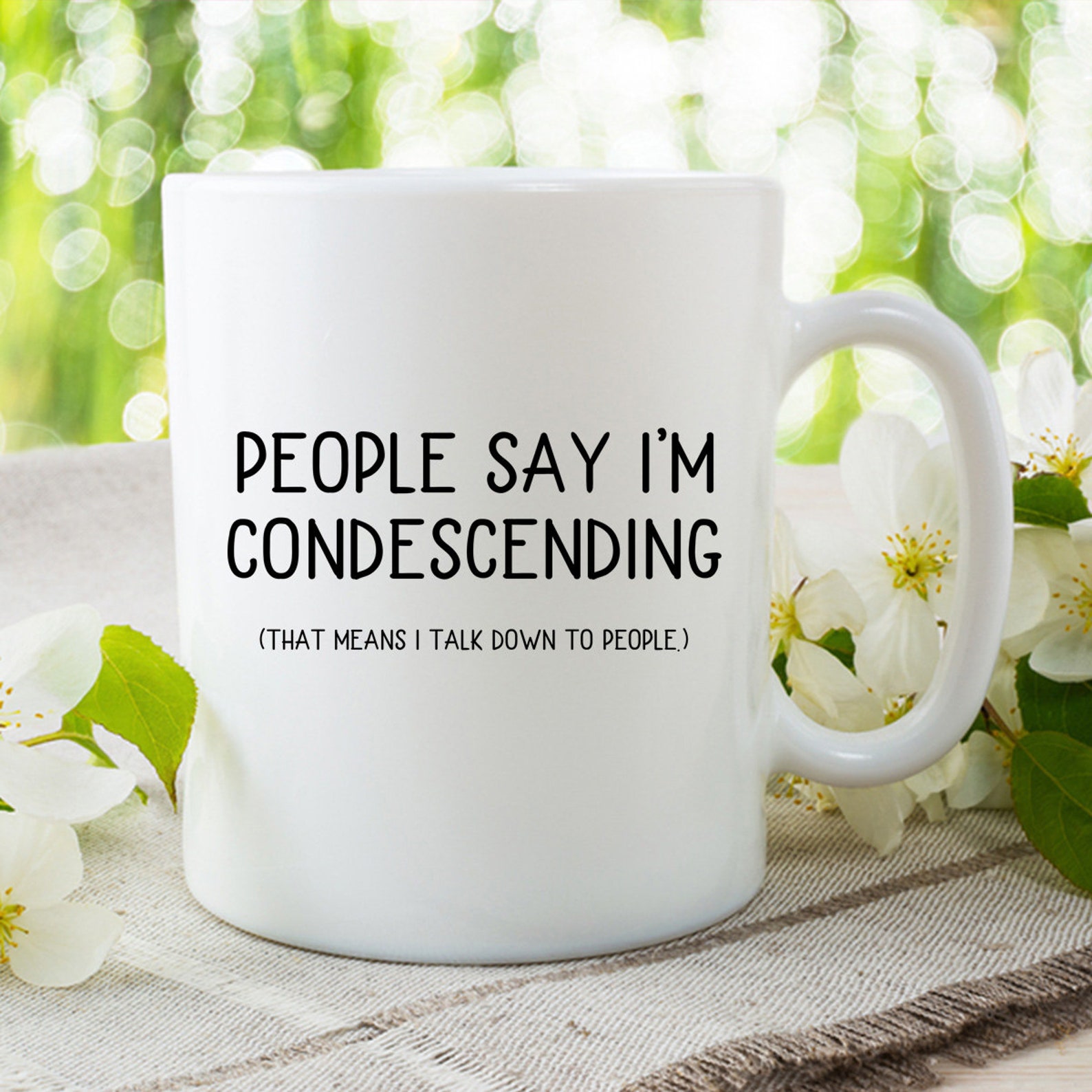 People Say I'm Condescending that Means I Talk Down to | Etsy
