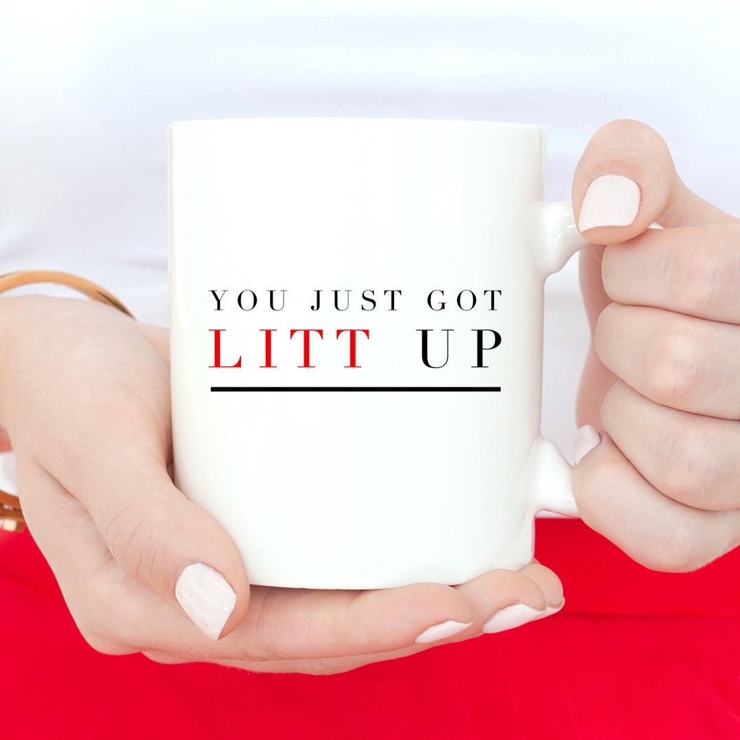Suits Litt up You Just Got Litt up Louis Litt Harvey Specter Suits Mug ...