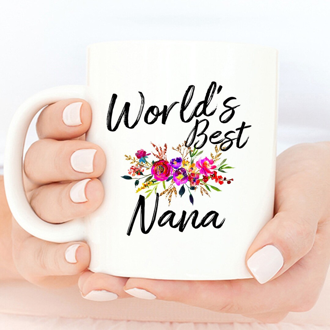 Nana Mug, World's Best Nana, Nana Gift, Gift for Nana, Nana Christmas ...