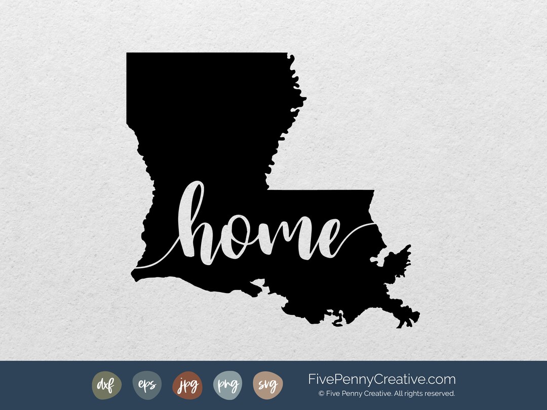Louisiana Home State (SVG, PNG, EPS, Cricut, Silhouette, Cutting File ...