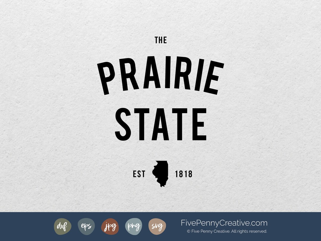 Prairie State (SVG, PNG, EPS, Cricut, Silhouette, Cutting File, Vector ...