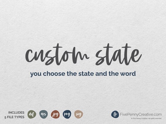 Custom State SVG PNG EPS Cricut Silhouette Cutting File | Etsy