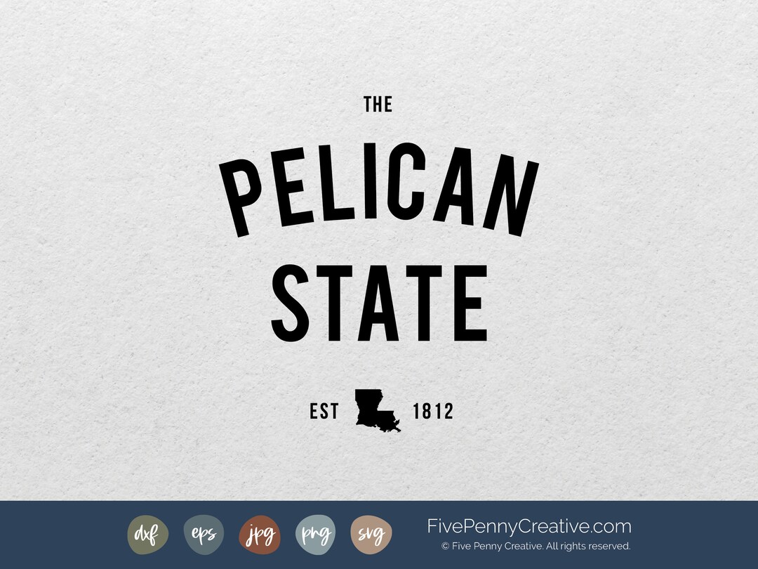 Pelican State (SVG, PNG, EPS, Cricut, Silhouette, Cutting File, Vector ...