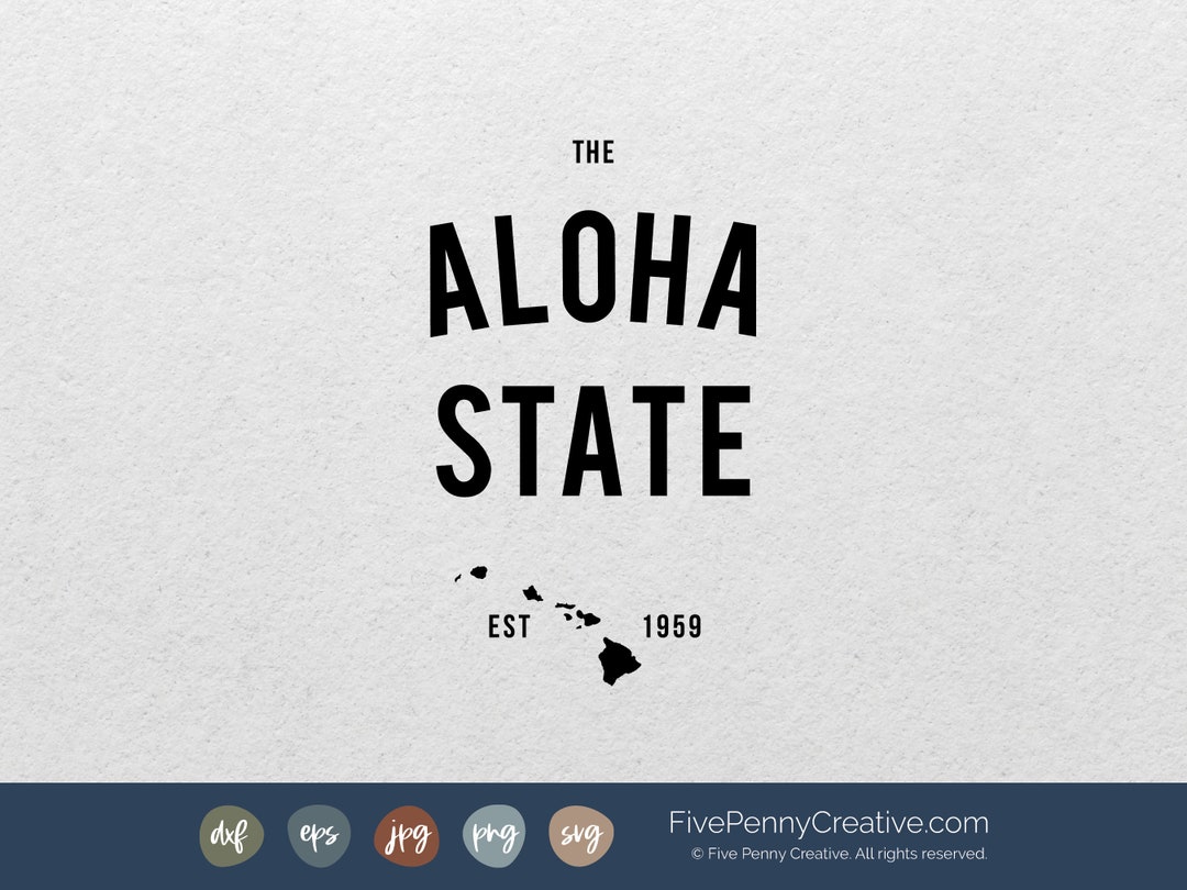 Estado de Aloha SVG, PNG, EPS, Cricut, Silueta, archivo de corte ...