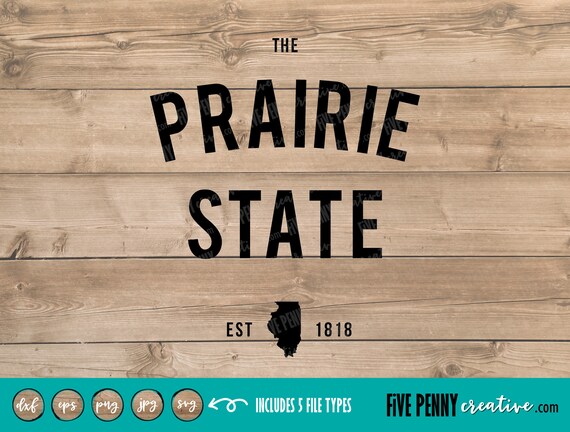 Prairie State SVG PNG EPS Cricut Silhouette Cutting | Etsy