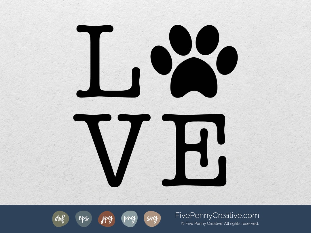 Pet Love SVG (JPG, PNG, Eps, Cricut, Silhouette, Cutting File, Vector ...