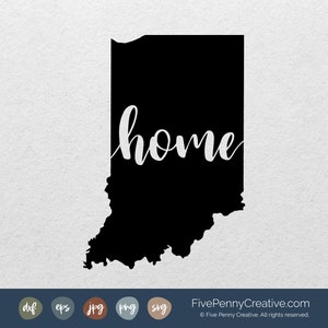 Indiana Home State (SVG, PNG, EPS, Cricut, Silhouette, Cutting File ...