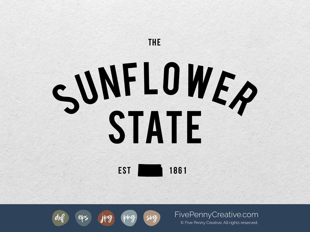 Sunflower State (SVG, PNG, EPS, Cricut, Silhouette, Cutting File ...