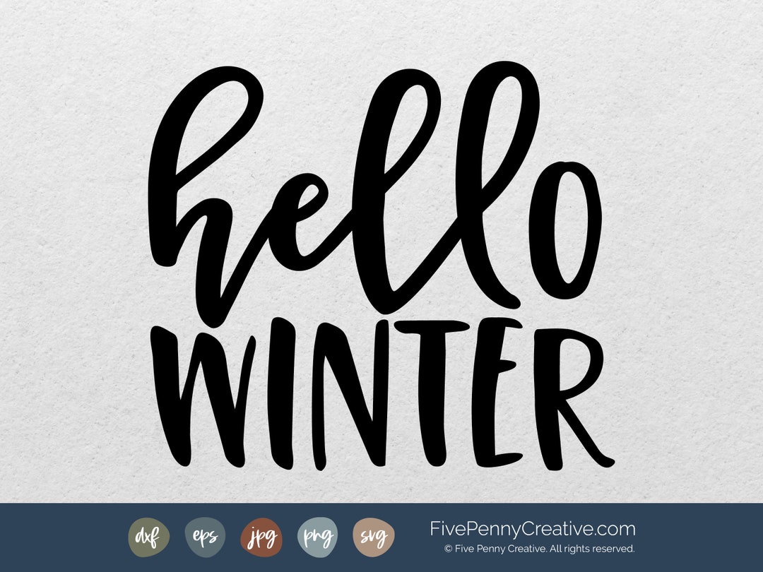 Hello Winter (SVG, PNG, EPS, Cricut, Silhouette, Cutting File, Vector ...
