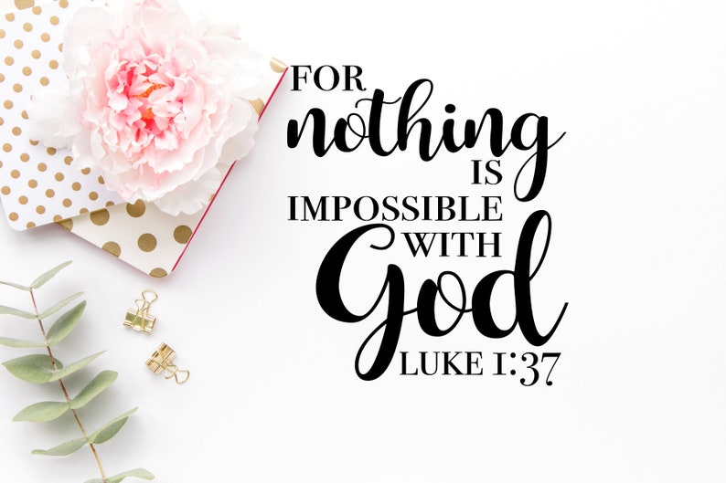 Luke 1:37 SVG Bible Verse SVG Bible Cut Files Jesus SVG | Etsy
